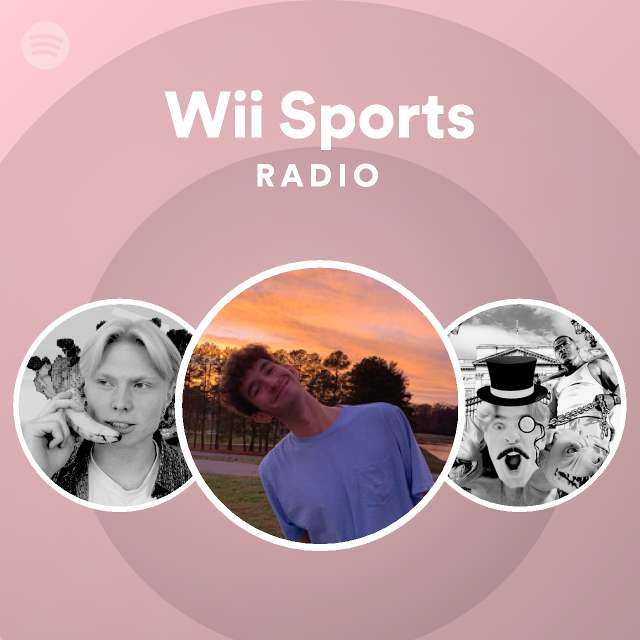 Wii Sports Radio - playlist by Spotify | Spotify