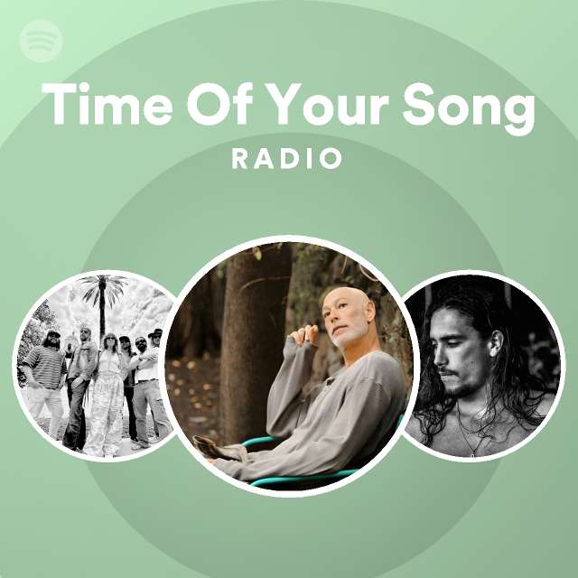 Time Of Your Song Radio - playlist by Spotify | Spotify