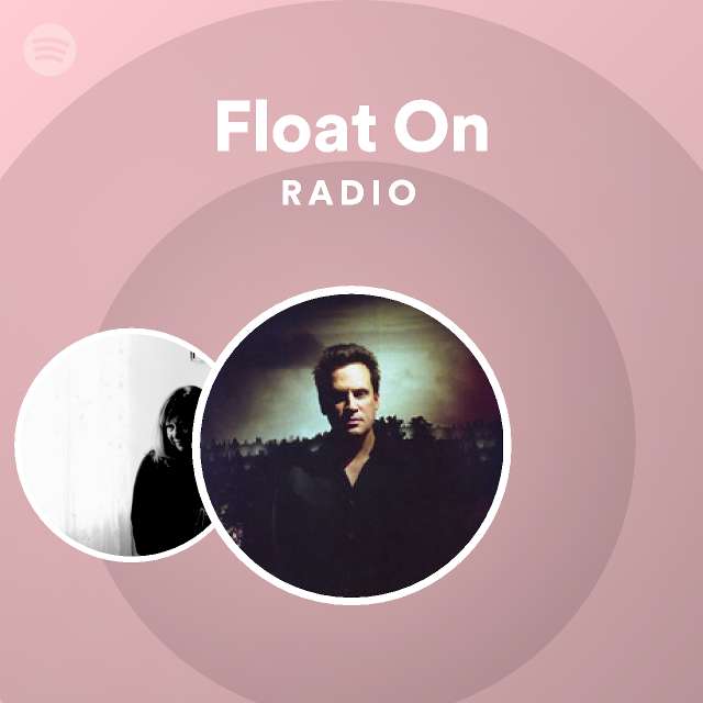 Float On Radio - playlist by Spotify | Spotify