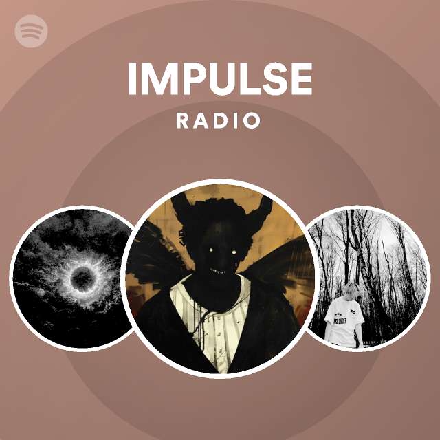 IMPULSE Radio - playlist by Spotify | Spotify