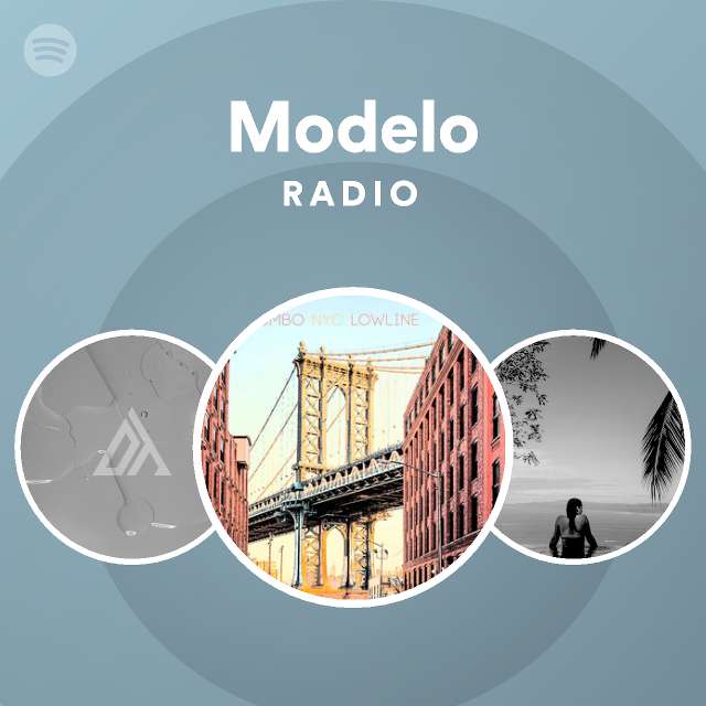 Modelo Radio - playlist by Spotify | Spotify