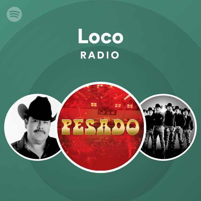 Loco Radio - playlist by Spotify | Spotify