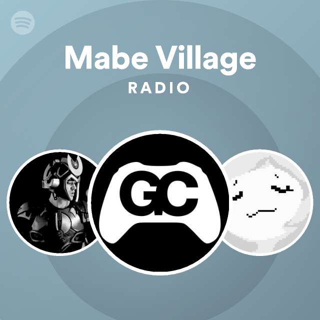 Mabe Village Radio - playlist by Spotify | Spotify