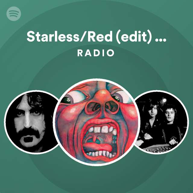 Starless/Red (edit) [from 21st Century Guide to KC, 2004] Radio - playlist by Spotify | Spotify