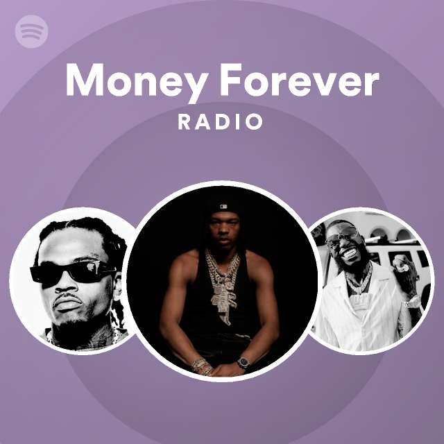 Money Forever Radio - playlist by Spotify | Spotify