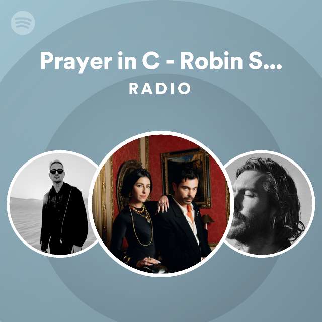 Prayer in C - Robin Schulz Radio Edit Radio - playlist by Spotify | Spotify