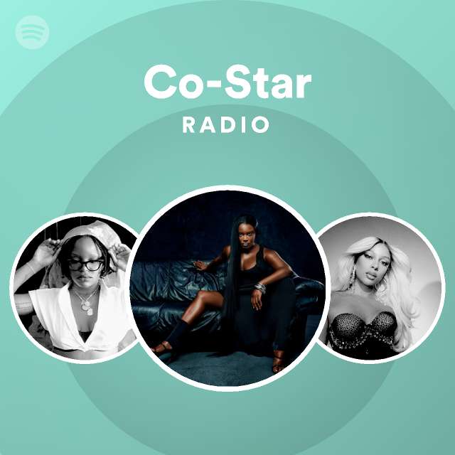 Co-Star Radio - playlist by Spotify | Spotify