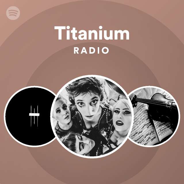 Titanium Radio - playlist by Spotify | Spotify
