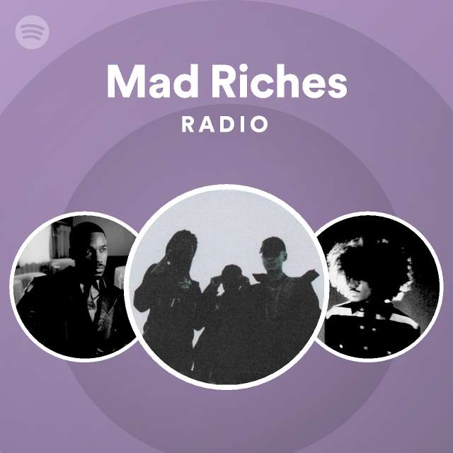Mad Riches Radio - playlist by Spotify | Spotify