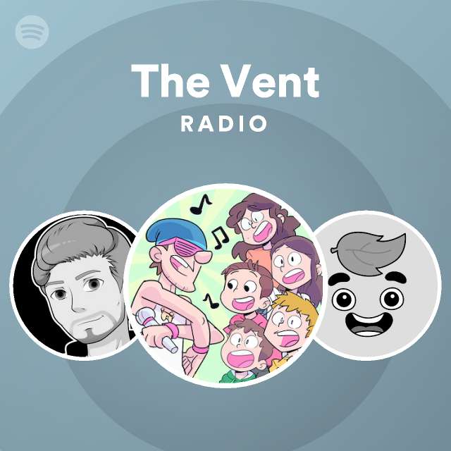The Vent Radio - playlist by Spotify | Spotify