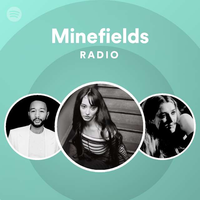 Minefields Radio - playlist by Spotify | Spotify