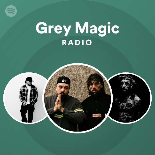 Grey Magic Radio - playlist by Spotify | Spotify
