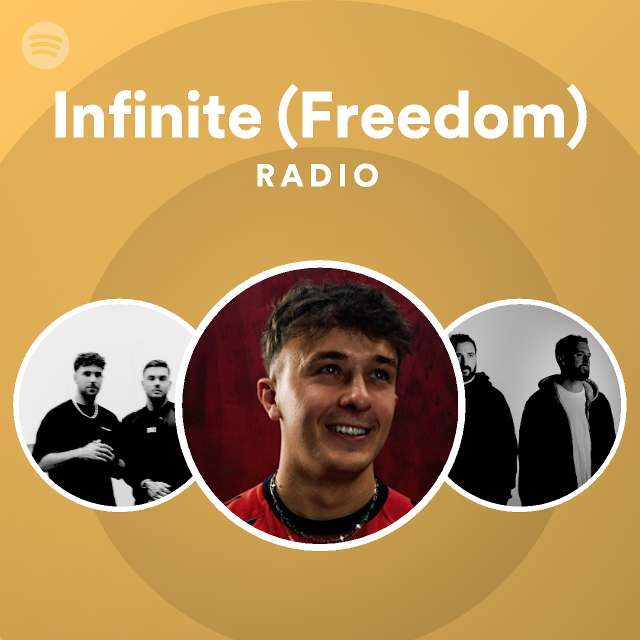 Infinite (Freedom) Radio - playlist by Spotify | Spotify