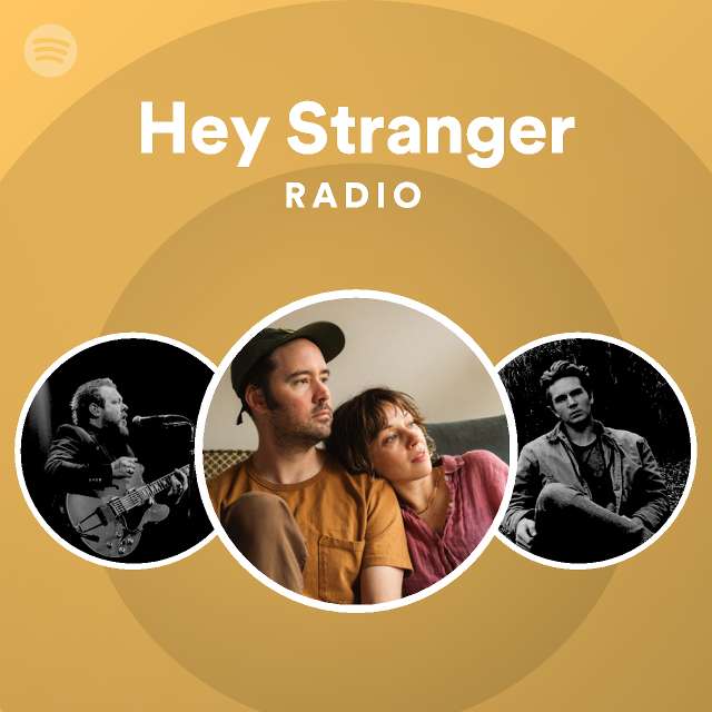 Hey Stranger Radio - playlist by Spotify | Spotify