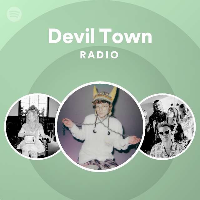 Devil Town Radio - playlist by Spotify | Spotify