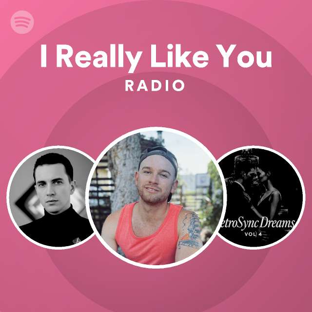 I Really Like You Radio - playlist by Spotify | Spotify