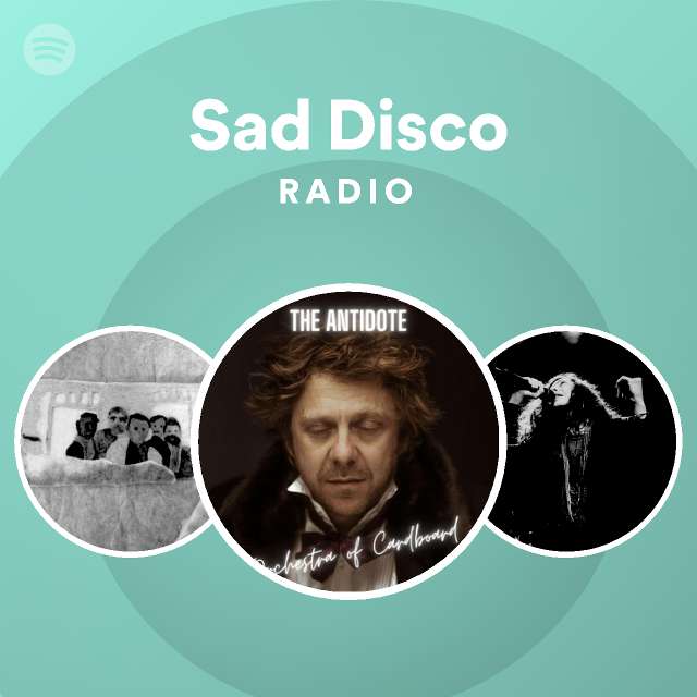 Sad Disco Radio - playlist by Spotify | Spotify