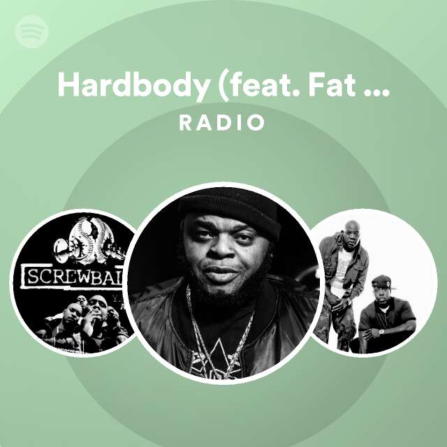 Hardbody (feat. Fat Joe & M.O.P.) Radio | Spotify Playlist