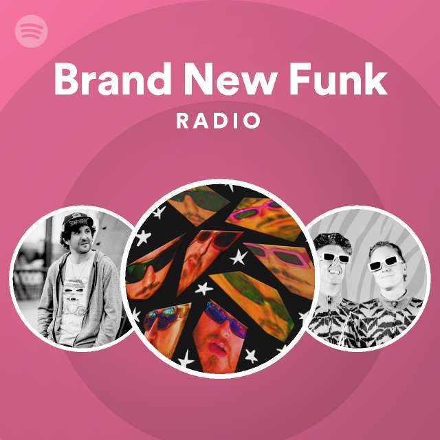 Brand New Funk Radio - playlist by Spotify | Spotify