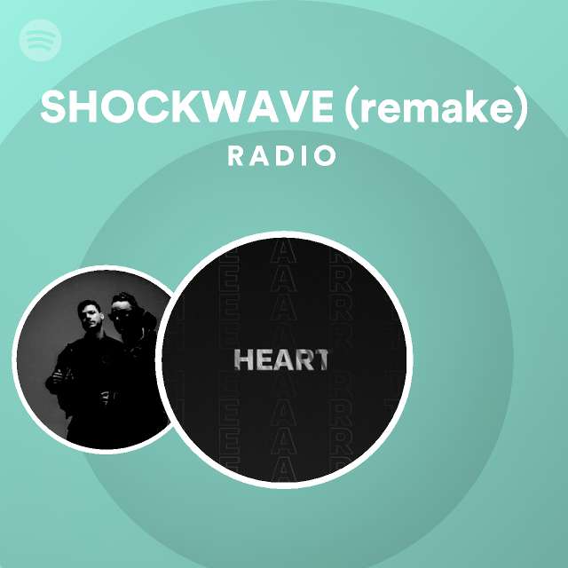 SHOCKWAVE (remake) Radio | Spotify Playlist