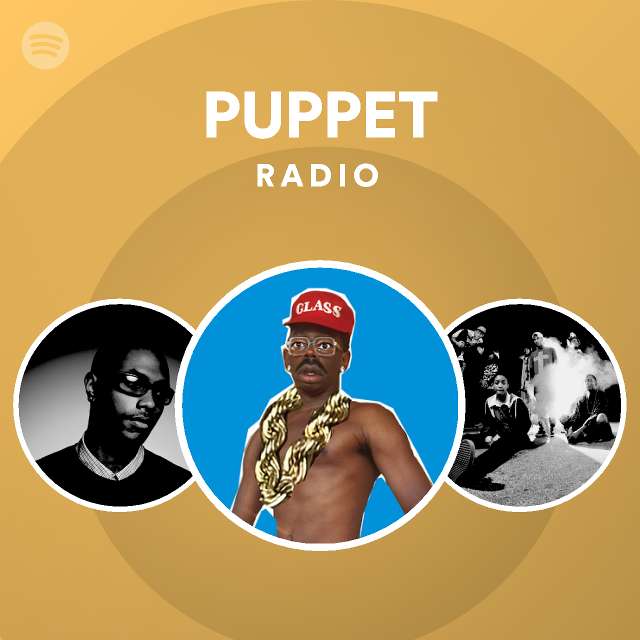 PUPPET Radio - playlist by Spotify | Spotify