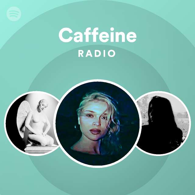 Caffeine Radio - playlist by Spotify | Spotify