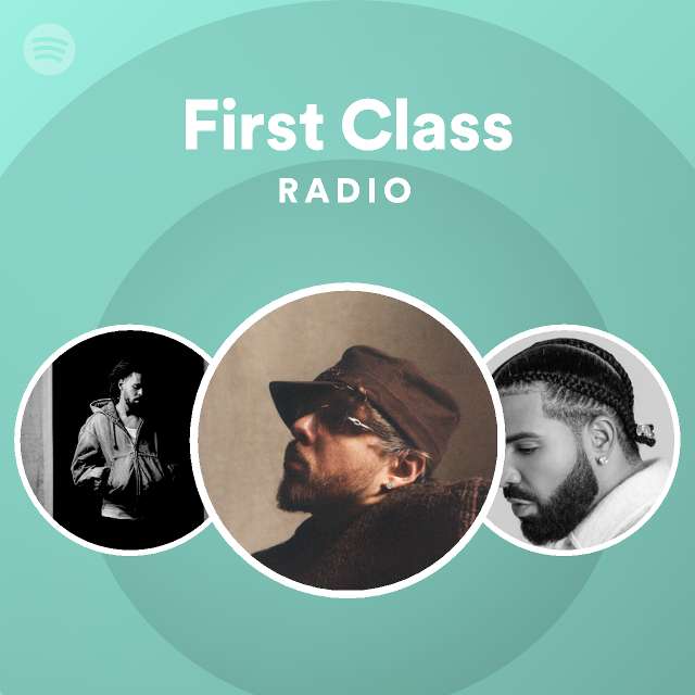 First Class Radio - playlist by Spotify | Spotify
