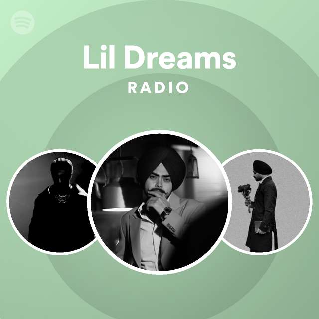 Lil Dreams Radio - playlist by Spotify | Spotify