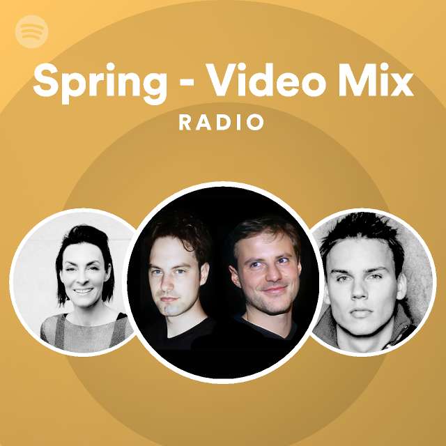 Spring - Video Mix Radio - playlist by Spotify | Spotify