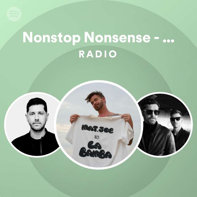 Nonstop Nonsense - Original Mix Radio - playlist by Spotify | Spotify