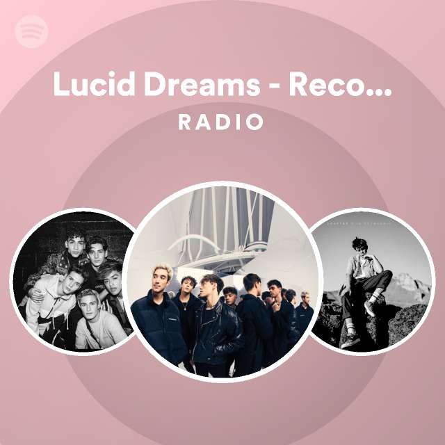 Lucid Dreams - Recorded at Spotify Studios NYC Radio - playlist by Spotify | Spotify
