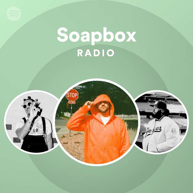 Soapbox Radio - playlist by Spotify | Spotify