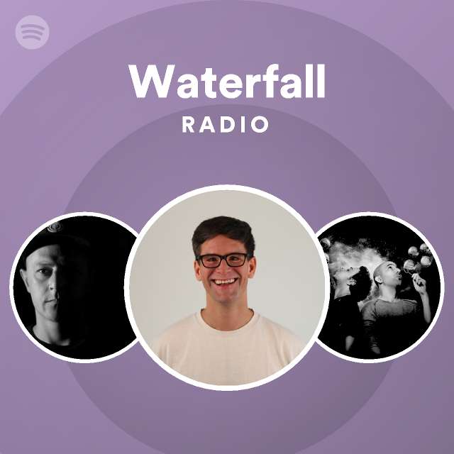 Waterfall Radio - playlist by Spotify | Spotify