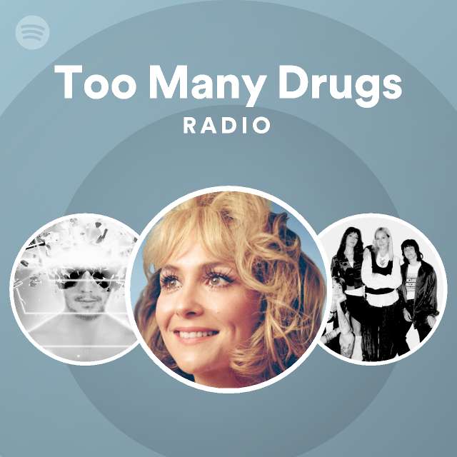 Too Many Drugs Radio - playlist by Spotify | Spotify