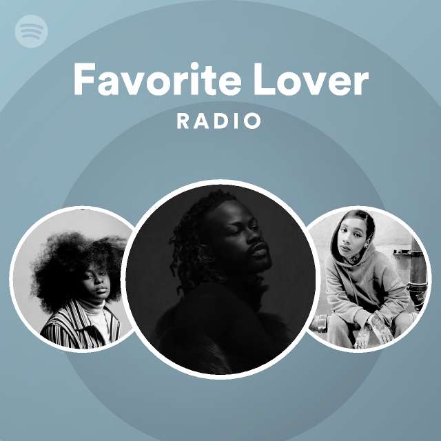 Favorite Lover Radio - playlist by Spotify | Spotify