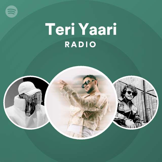 Teri Yaari Radio | Spotify Playlist
