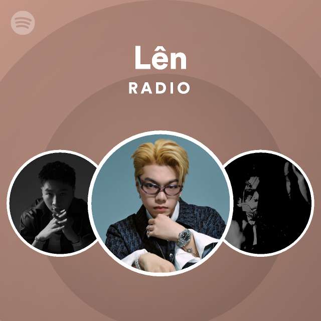 Lên Radio - playlist by Spotify | Spotify