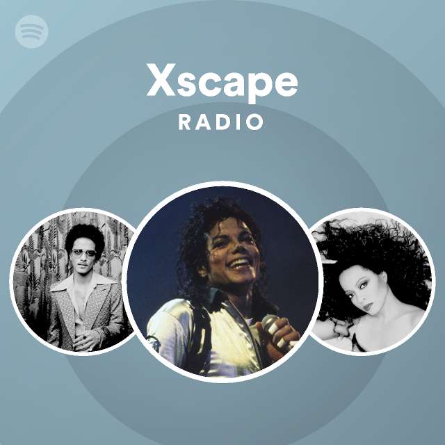 Xscape Radio - playlist by Spotify | Spotify