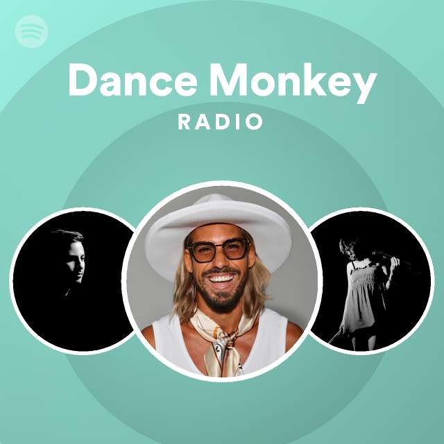 Dance Monkey Radio - playlist by Spotify | Spotify