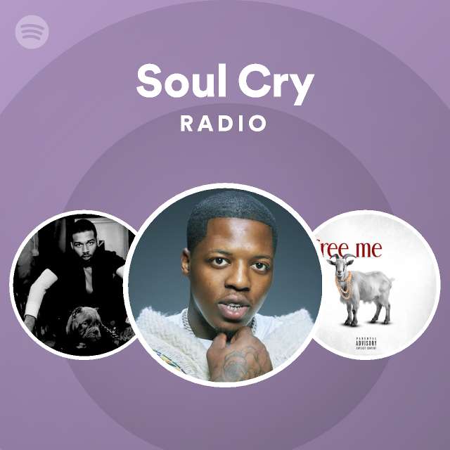 Soul Cry Radio - playlist by Spotify | Spotify