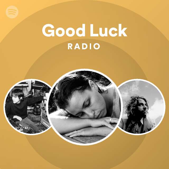 Good Luck Radio - playlist by Spotify | Spotify