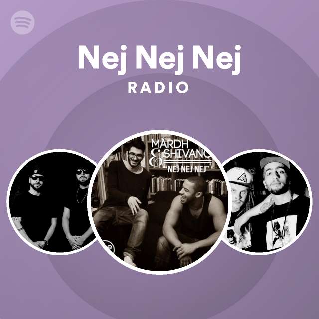 Nej Nej Nej Radio - playlist by Spotify | Spotify
