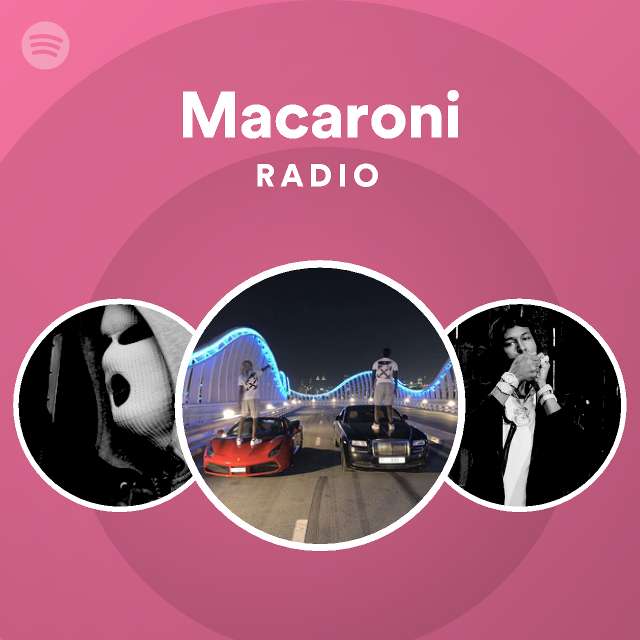 Macaroni Radio | Spotify Playlist
