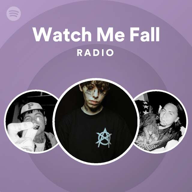 Watch Me Fall Radio - playlist by Spotify | Spotify