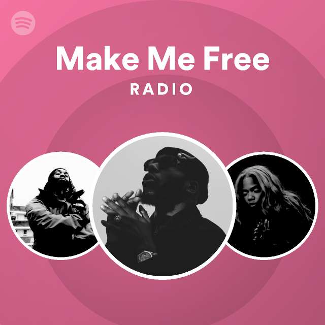 Make Me Free Radio - playlist by Spotify | Spotify