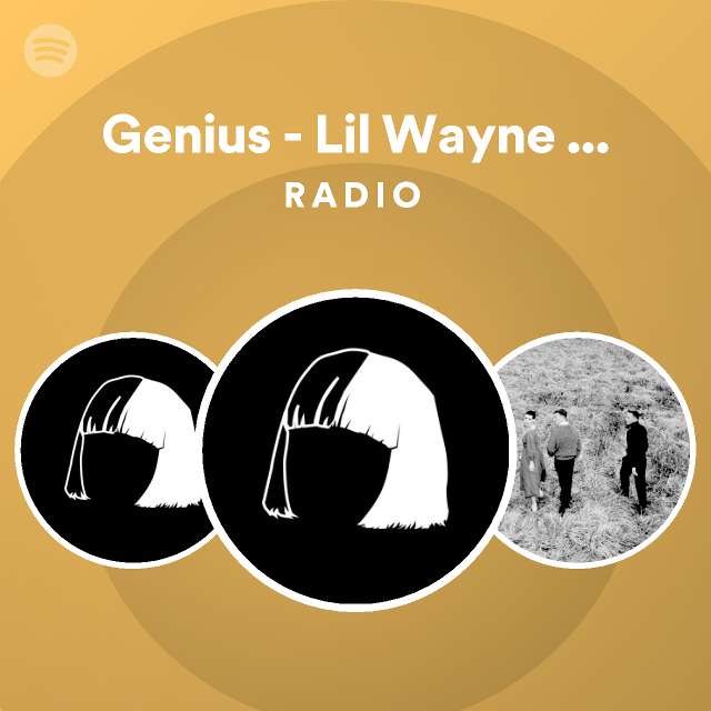 Genius - Lil Wayne Remix Radio - playlist by Spotify | Spotify