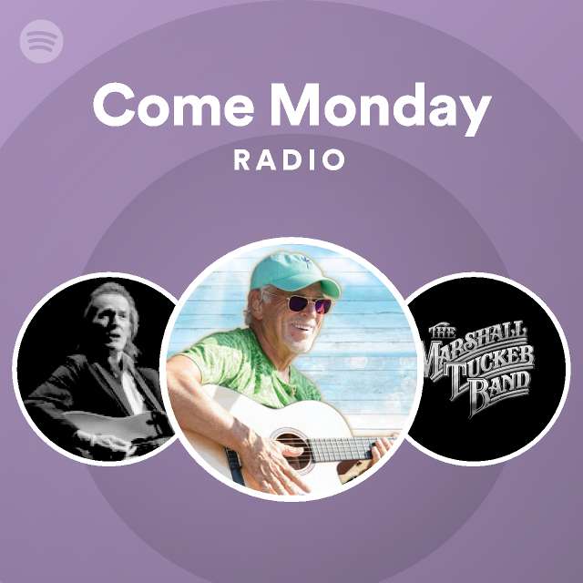 Come Monday Radio - playlist by Spotify | Spotify
