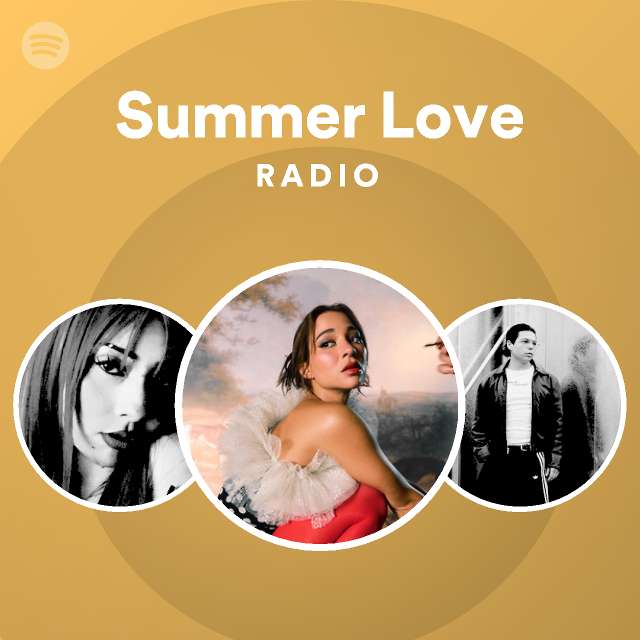 Summer Love Radio - playlist by Spotify | Spotify