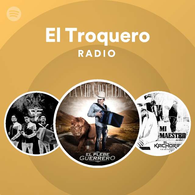 El Troquero Radio - playlist by Spotify | Spotify