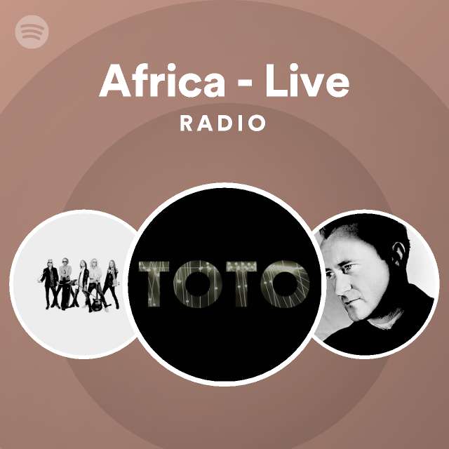 Africa - Live Radio - playlist by Spotify | Spotify